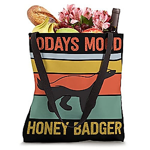Funny Honey Badger Todays Mood Honey Badger Tote Bag