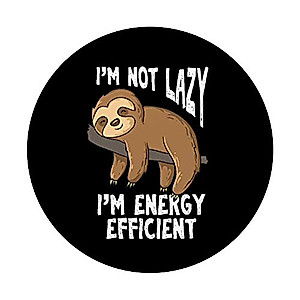 I'm Not Lazy I'm Energy Efficient Funny Sloths PopSockets Swappable PopGrip