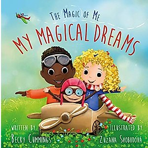 My Magical Dreams - Show Kids how to Reach Goals and Dream Big!