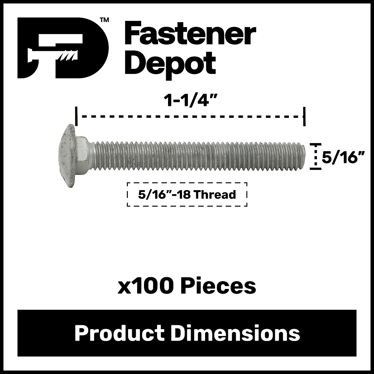 5/16"-18 x 1-1/4" Hot Dipped Galvanized Carriage Bolt, Full Thread, Grade A, Quantity 100 - by Fastener Depot, LLC