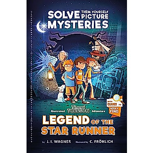 Legend of the Star Runner: A Timmi Tobbson Adventure Book for Boys and Girls (Solve-Them-Yourself Mysteries for Kids 8-12)