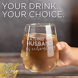 On The Rox Drinks Wine Gifts for Mom - 17 Oz Raising My Husband Is Exhausting Engraved Stemless Wine Glass - Cute Funny Mother's Day, Birthday Gifts for Mothers and Stepmoms - Fun Glasses for Women