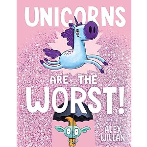 Unicorns Are the Worst! (The Worst! Series)