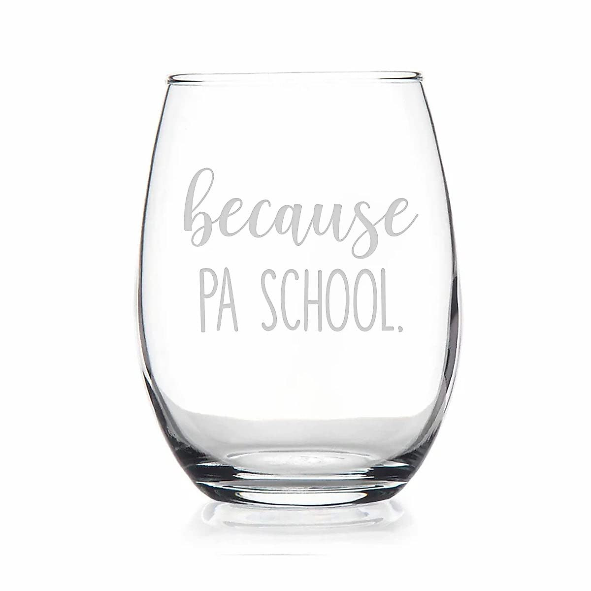 HTDesigns Because Pa School Wine Glass Gift - Physician Assistant Graduate Student Gift - Gifts For Pa - Gifts For Physician Assistant - Gifts For Her