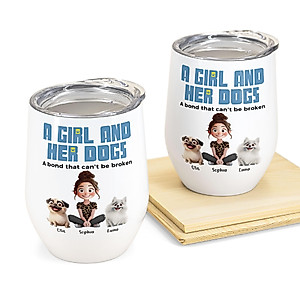 Macorner Personalized Dog Mom Gifts For Women Wine Tumbler, Unbreakable Bond Of A Girl & Her Dogs, Dog Lovers Gifts For Women, Best Gifts For Dog Lover, Dog Mom Gifts, Gifts For Dog Mom