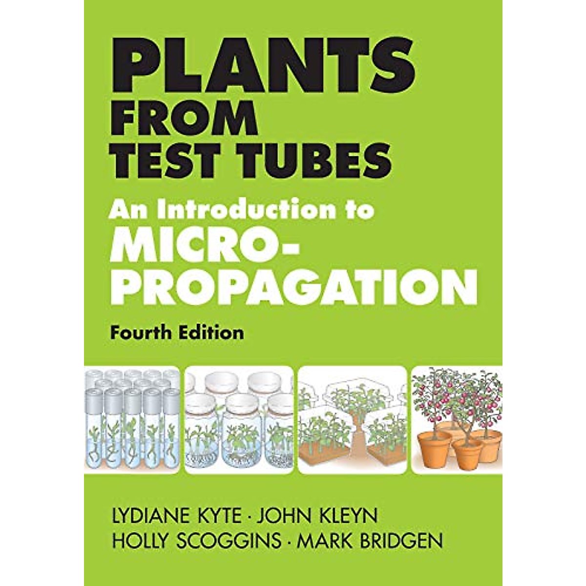 Plants from Test Tubes: An Introduction to Micropropogation