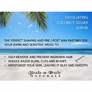 Rub-a-Dub Naturals Premium Exfoliating Scrub for Ingrown Hairs - Bikini Area Scrub, Coconut Scrub, Skin Bump Reducer, KP, Sugar Scrub. MADE IN USA. (5 oz)