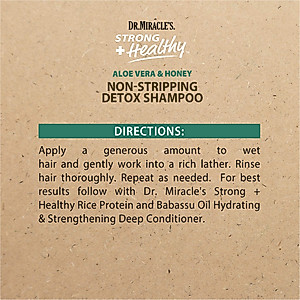 Dr. Miracle's Strong & Healthy Non Stripping Detox Shampoo. Contains Aloe Vera, Honey and Coconut Water to Combat Dryness, Shedding and Breakage to Support Healthy Hair and a Thriving Scalp. 12 oz.