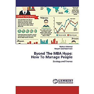 Byond The MBA Hype: How To Manage People: Strategy and Finance