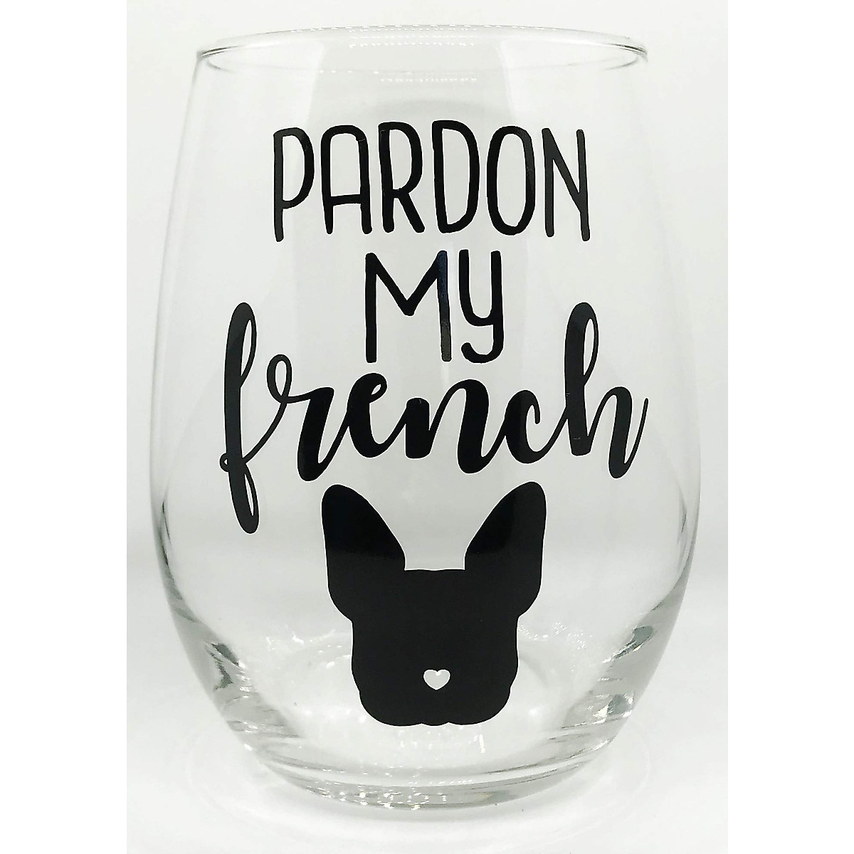 Pardon My French™ - Gift for French Bulldog Lover Frenchie Bull Dog - Premium 21oz Stemless Wine Glass