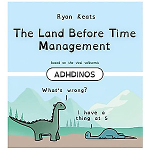 The Land Before Time Management: ADHDinos