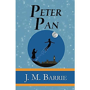 Peter Pan - the Original 1911 Classic (Illustrated) (Reader's Library Classics)