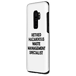 Galaxy S9+ Retired Hazardous Waste Management Specialist Case
