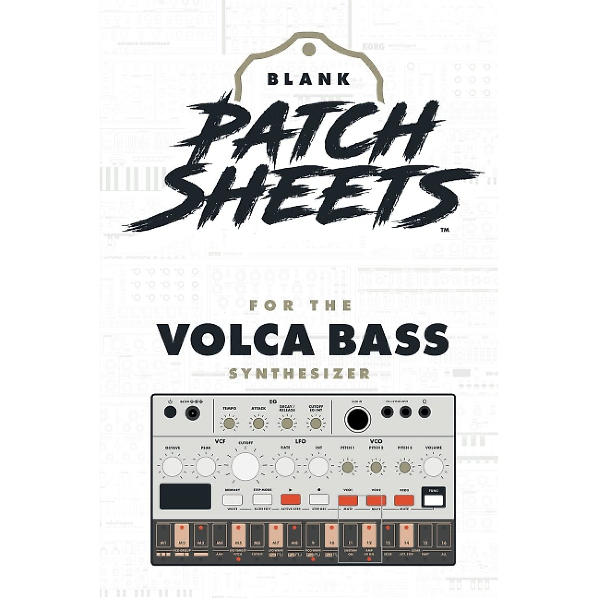 Korg Volca Bass Blank Patch Sheet Notebook: Become a more organized songwriter with this Blank Patch Sheet notebook so you can spend more time creating and less time forgetting.
