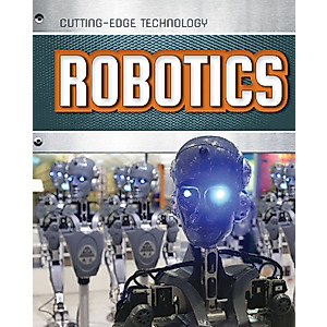 Robotics (Cutting-Edge Technology)