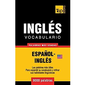 Vocabulario español-inglés americano - 9000 palabras más usadas (Spanish collection) (Spanish Edition)