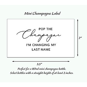 POP the Champagne I’m Changing My Last Name Labels ● SET of 12 ● Bachelorette Party Bridal Shower Bride Squad Mini Champagne Bottle Labels Wine Label Alternative to cards shirts (Minimalist)