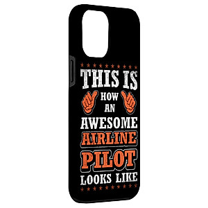 iPhone 13 Pro Max Funny Profession Quote Awesome Airline Pilot Case