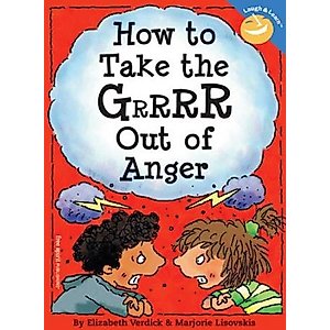 How to Take the Grrrr Out of Anger (Laugh & Learn)