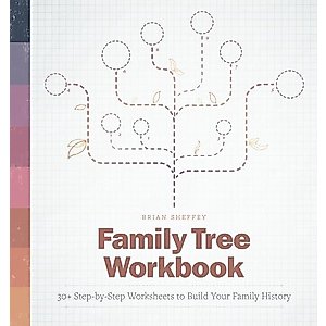 Family Tree Workbook: 30+ Step-by-Step Worksheets to Build Your Family History