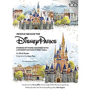 People Behind the Disney Parks: Stories of Those Honored with a Window on Main Street, U.S.A. (Disney Editions Deluxe)
