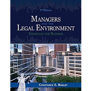 Managers and the Legal Environment: Strategies for Business