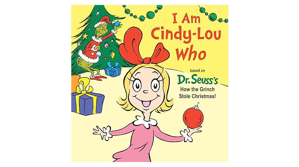 I Am Cindy-Lou Who: Fun Grinchmas Board Book for Toddlers