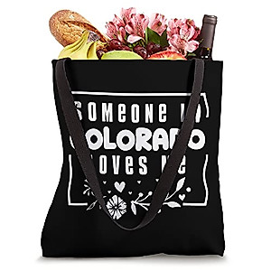 Someone In Colorado Loves Me Tote Bag