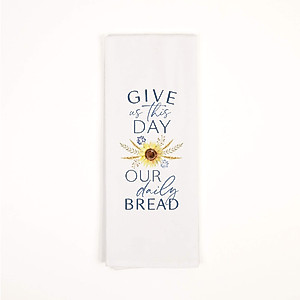 Give Us Our Daily Bread Classic White 28 x 16 Cotton Fabric Dish Tea Towel