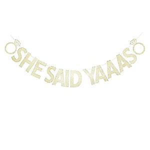 She Said Yaaas Banner, Gold Glitter Sign Garland for Wedding Party, Bridal Shower Party Decors, Bachelorette Engagement Party Supplies