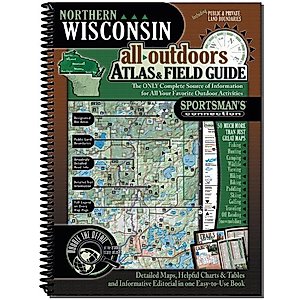 Northern Wisconsin All-Outdoors Atlas and Field Guide