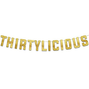 Thirtylicious Gold Glitter Banner - Happy 30th Birthday Party Banner - 30th Wedding Anniversary Decorations - Milestone Birthday Party Decorations