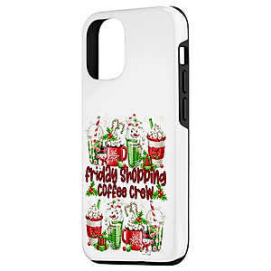 iPhone 13 Funny Christmas Coffee Friday Shopping Crew For Coffee Lover Case