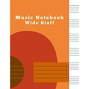 Music Notebook Wide Staff: Blank Sheet Music Writing Notebook For Beginners And Intermediate, Music Manuscript Paper With. 120 Pages 6 Staves Per ... Gift For A Music Producer Or Teacher]