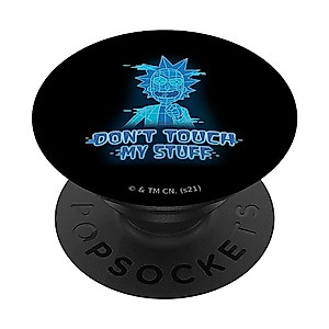 Rick and Morty Rick says Don't Touch My Stuff PopSockets Standard PopGrip