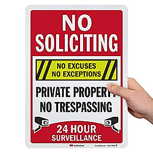 SmartSign “No Soliciting No Excuses - Private Property, No Trespassing, 24 Hour Surveillance” Sign | 10" x 14" 3M Engineer Grade Reflective Aluminum