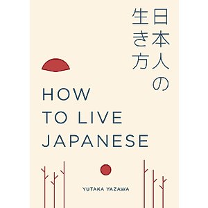 How to Live Japanese