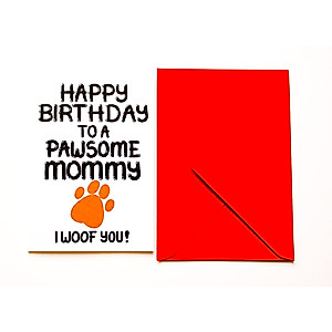 Cute Birthday Card From Dog for a Pawsome Mommy, Puppy, Pet For A Fur Baby Mommy, Parent, Mom