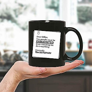 Funny Gift - Humor Sarcasm Gift For Secretary Clerks Women Girls - Ideal Mother’s Day Present For Sister - Funny 11oz 15oz Black Coffee Mug