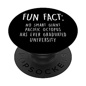 No Giant Octopus Graduated Uni Funny Animal Pun Humor PopSockets Swappable PopGrip