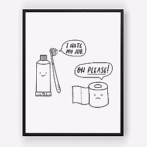 Funny Bathroom Wall Decor Bathroom Signs I Hate My Job Oh Please Funny Toilet Prints Bathroom Art Print Decor (8X10 INCH)