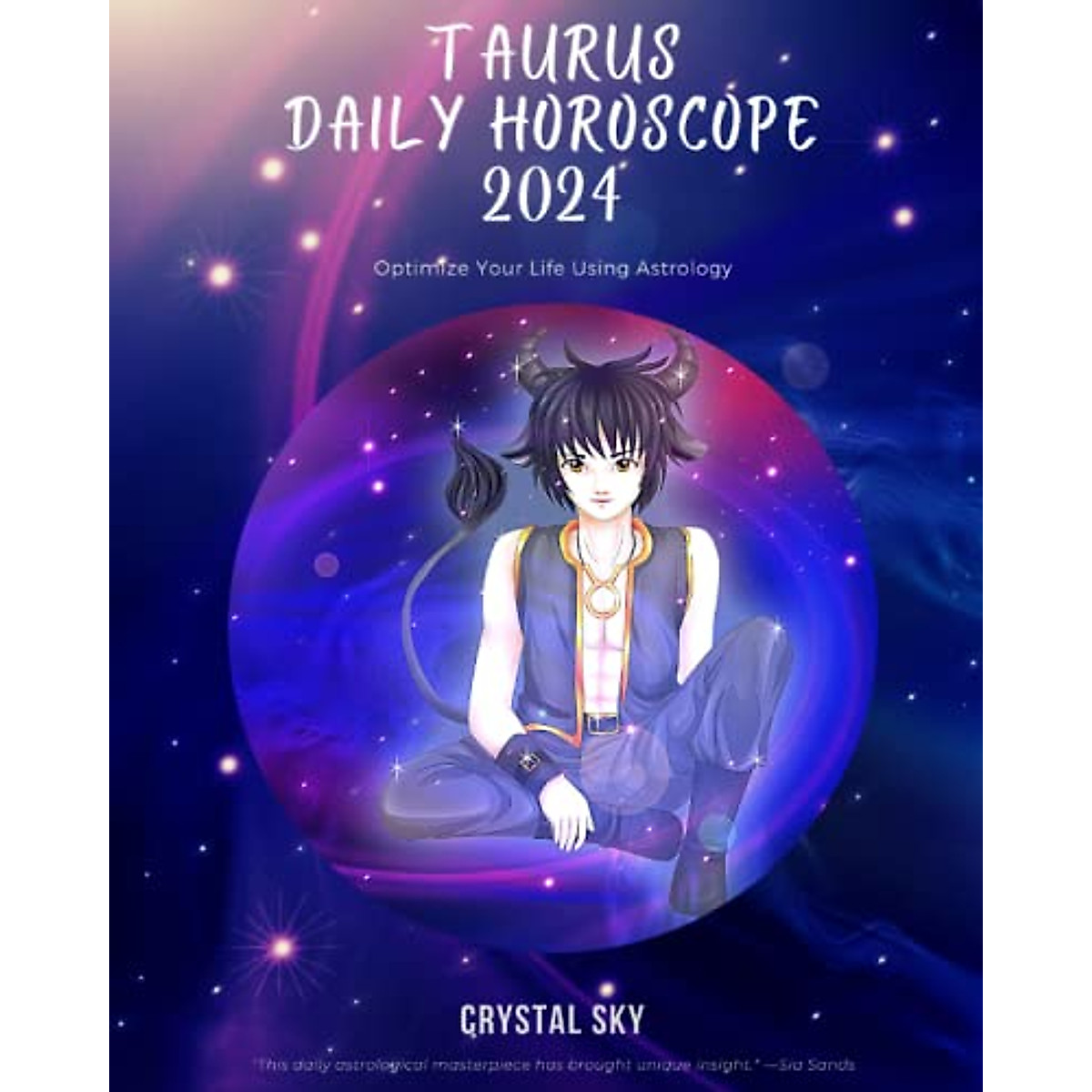 Taurus Daily Horoscope 2024: Optimize Your Life Using Astrology (Daily Horoscopes 2024)