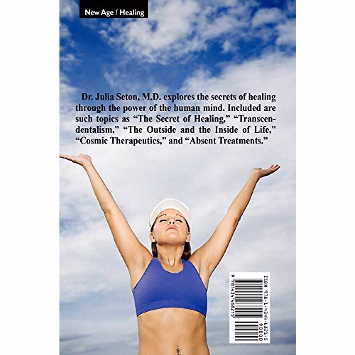 The Secret of Healing and Other Miracles of the Mind