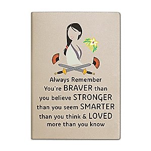 Mulan Gifts for Women Girls Always Remember You’re Braver Than You Believe Leather Notebook Mulan Fans Lover Gifts Cosplay Movie Lover Gifts Birthday Graduation Gifts for Daughter (mulan)