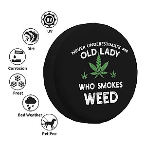 Never Underestimate an Old Lady Who Smoke Weed,Funny Tire Cover Universal Fit Spare Tire Protector for Truck SUV Trailer Camper Rv