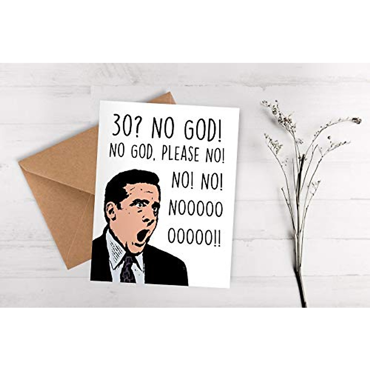 30 No God, Please No | Michael Scott | Card For Her | Card For Him | Birthday | Gift | 30th Birthday | 30 | Thirtieth | Funny Birthday Card | Office Themed | 4.25 x 5.5 Folded Cardstock Greeting Card