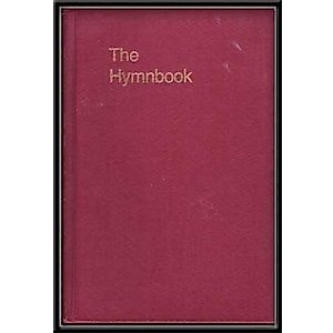 The Hymnbook (The Red Hymnal, Presbyterian Church in the United States, United Presbyterian Church in the U.S.A., Reformed Church in America)