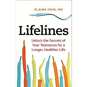 Lifelines: Unlock the Secrets of Your Telomeres for a Longer, Healthier Life