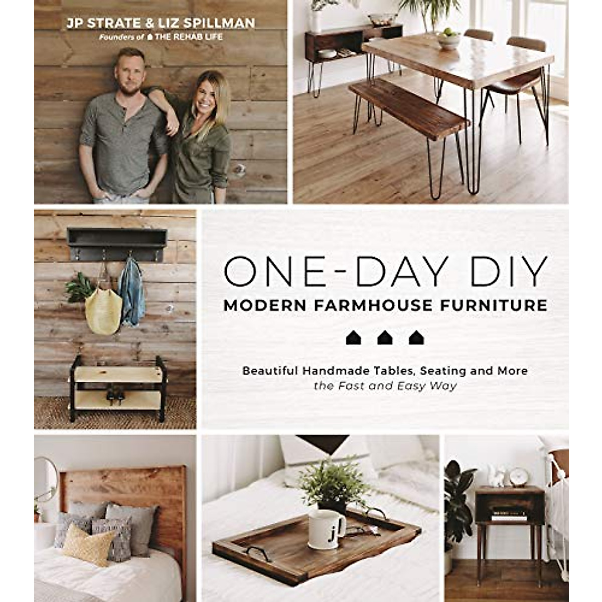One-Day DIY: Modern Farmhouse Furniture: Beautiful Handmade Tables, Seating and More the Fast and Easy Way