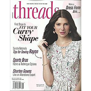 TAUNTON 'S THREADS MAGAZINE, FIT YOUR CURVY SHAPE APRIL/MAY, 2020 NO.208